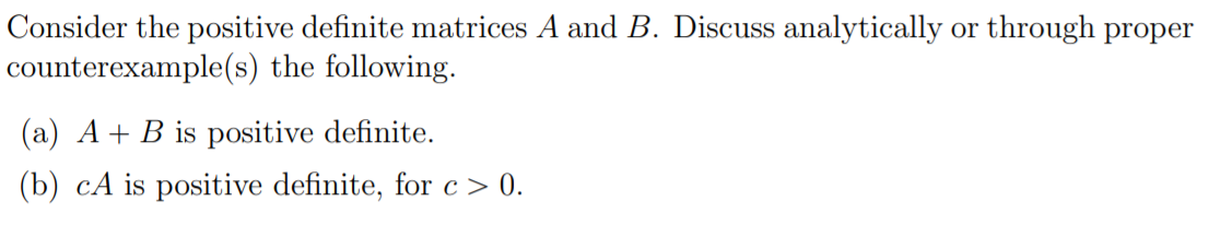 Solved Consider the positive definite matrices A and B. | Chegg.com