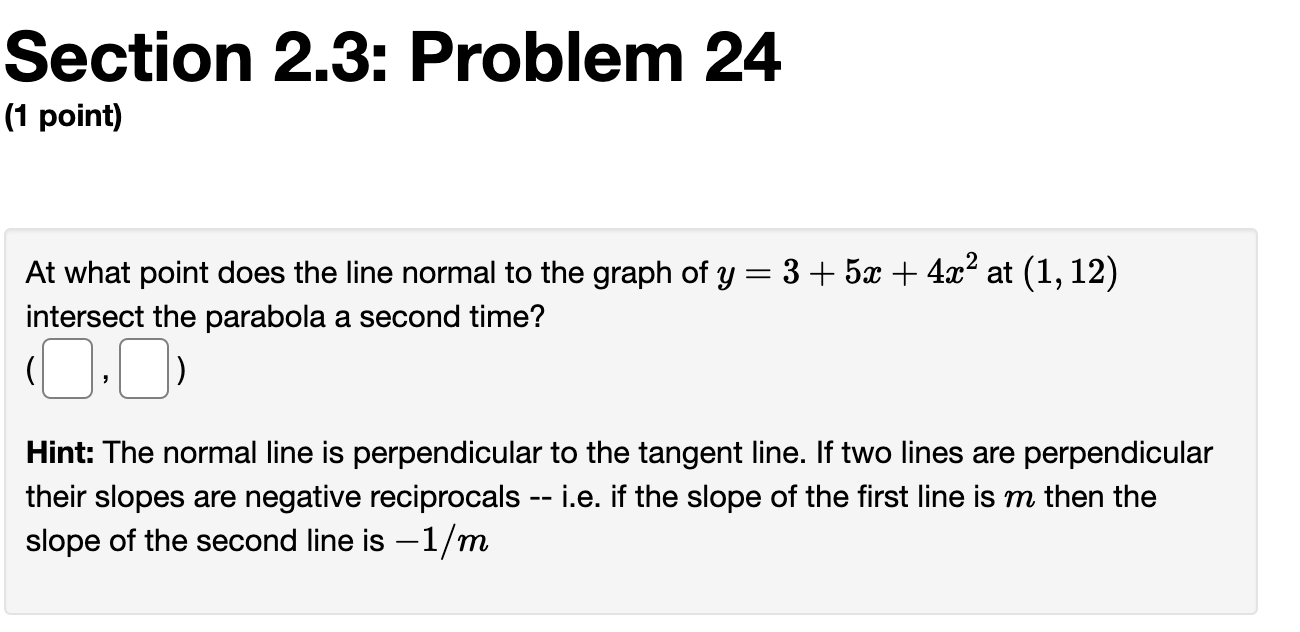 Solved Section 2.3: Problem 24 (1 point) At what point does | Chegg.com