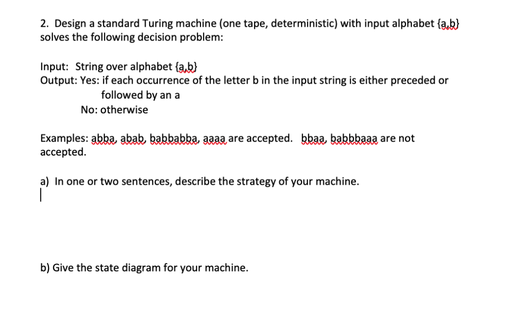 Solved 2. Design a standard Turing machine (one tape, | Chegg.com