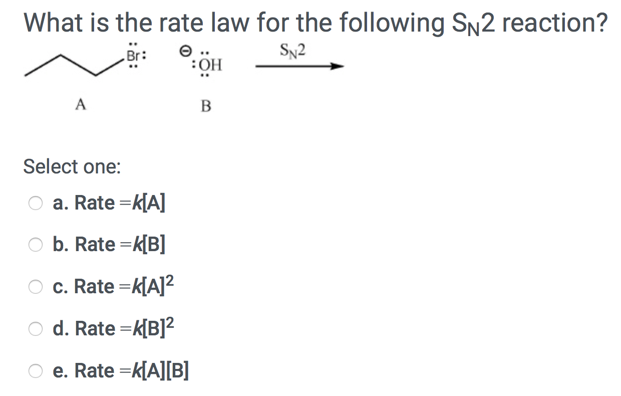 Solved What is the rate law for the following Sn2 reaction? | Chegg.com