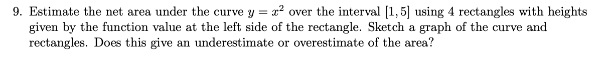 Solved 9. Estimate the net area under the curve y=x2 over | Chegg.com