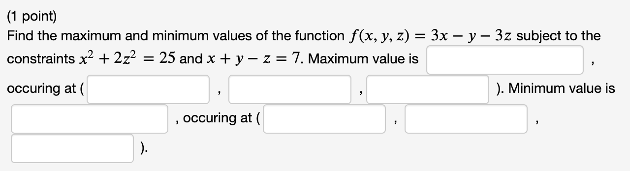 Solved 5.16) Find the maximum and minimum values of the | Chegg.com