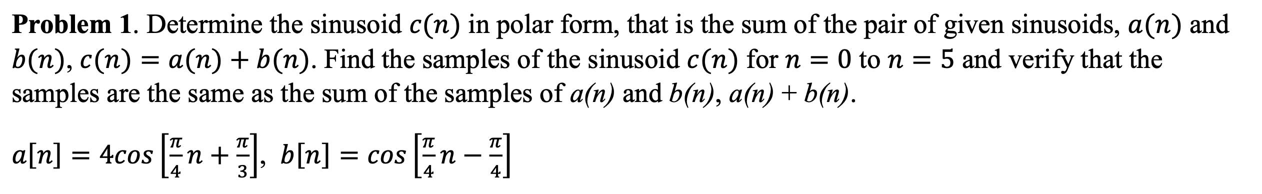 Solved Problem 1. Determine the sinusoid c(n) in polar form, | Chegg.com