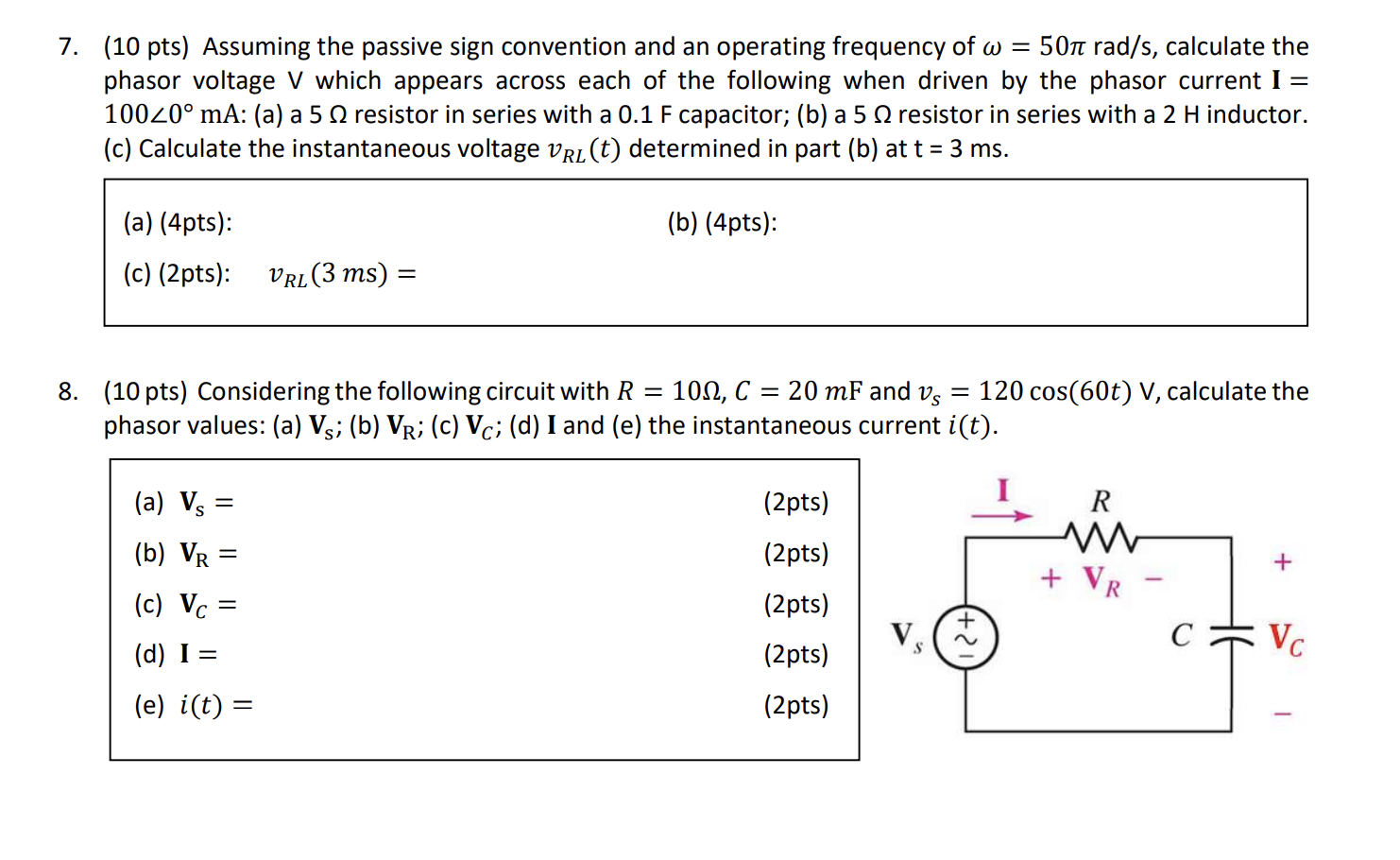 Solved 7. (10 pts) Assuming the passive sign convention and | Chegg.com