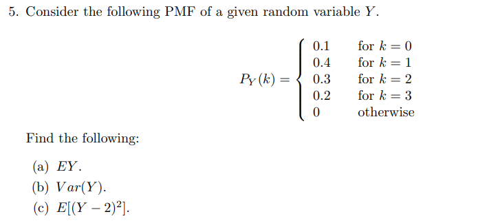 Solved 5. Consider the following PMF of a given random | Chegg.com