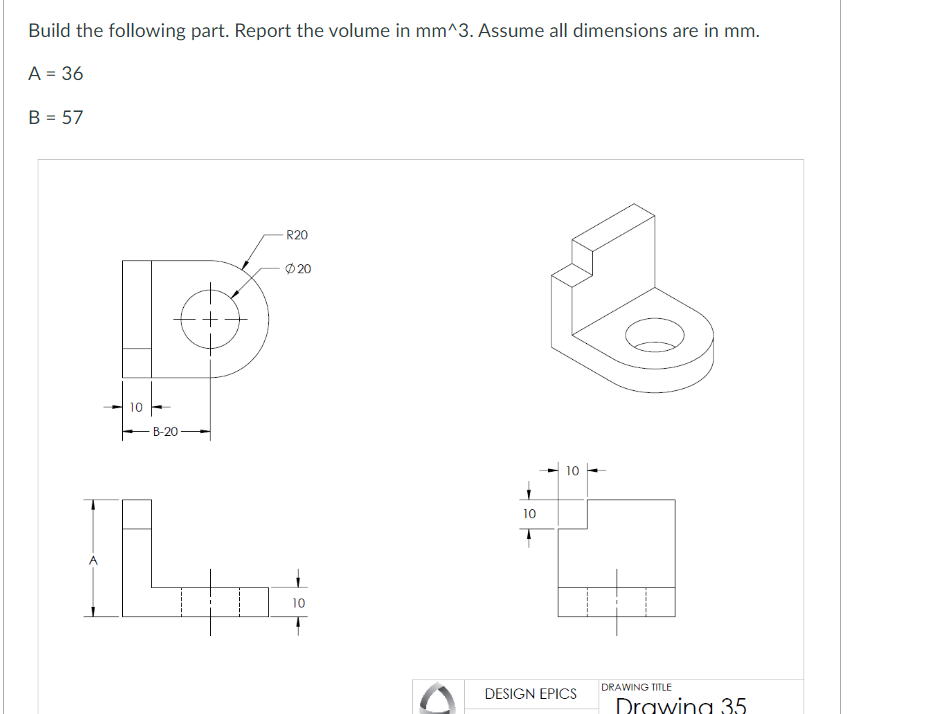 Solved Build the following part. Report the volume in | Chegg.com