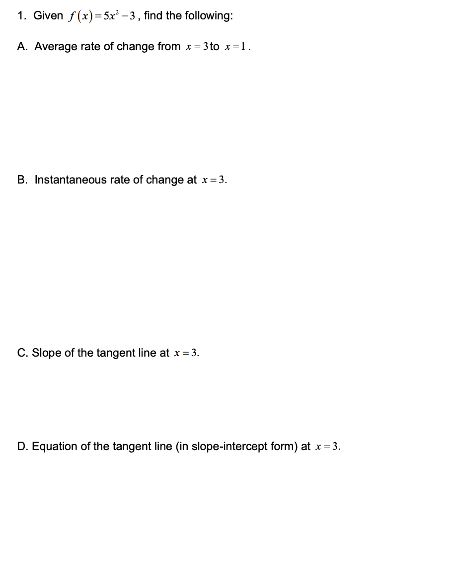 Solved 1. Given f(x)=5x2−3, find the following: A. Average | Chegg.com