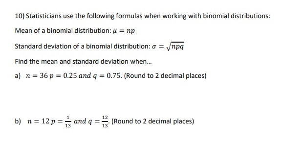 Solved 10) Statisticians use the following formulas when | Chegg.com