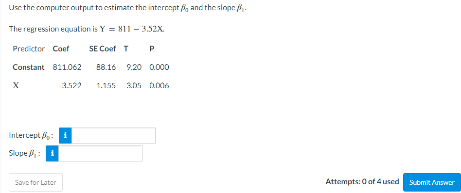 Solved Use the computer output to estimate the intercept B, | Chegg.com