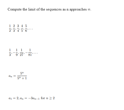 Solved Compute the limit of the sequences as n approaches ∞. | Chegg.com