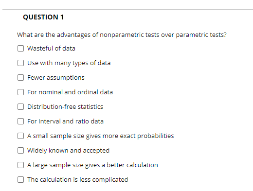 Solved QUESTION 1 What are the advantages of nonparametric | Chegg.com