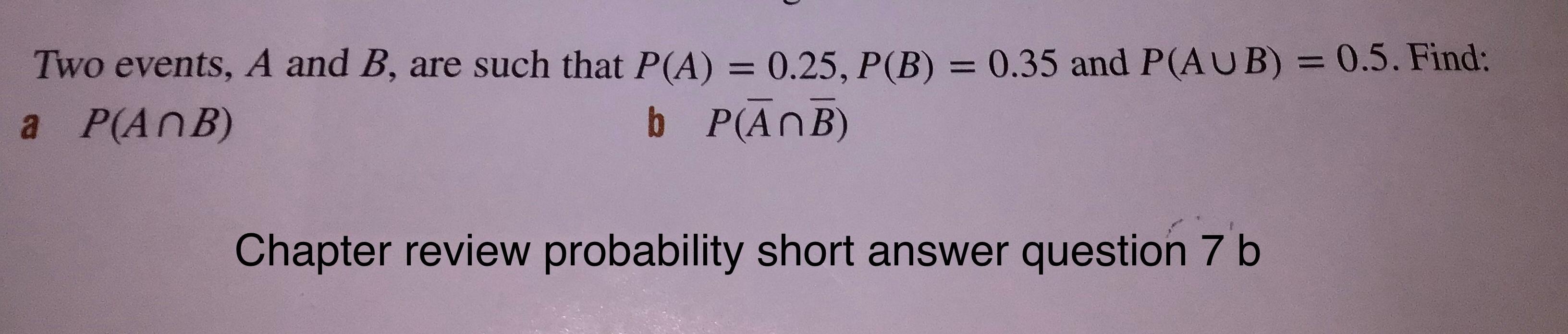 Solved Two events, A and B, are such that P(A) = 0.25, P(B) | Chegg.com