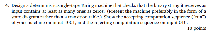 Solved 4 Design A Deterministic Single Tape Turing Machine 