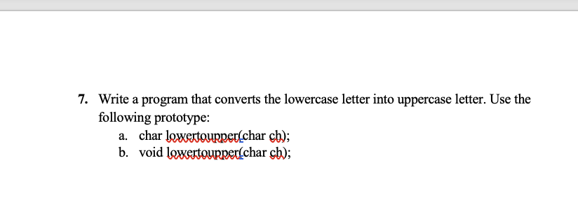 Solved 7. Write a program that converts the lowercase letter | Chegg.com