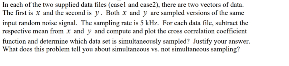 Solved In each of the two supplied data files (case1 and | Chegg.com