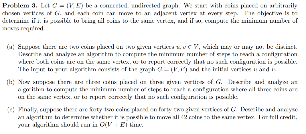 Solved Problem 3. ﻿Let G=(V,E) ﻿be a connected, undirected | Chegg.com