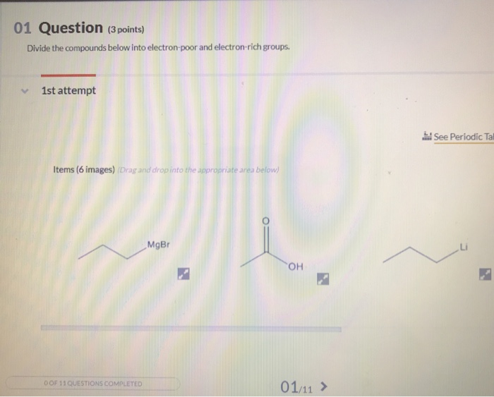 Solved 01 Question (3 points) Divide the compounds below | Chegg.com