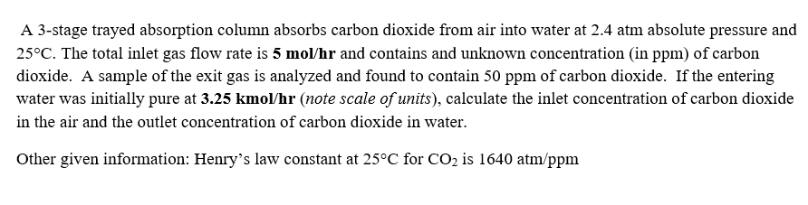 Solved A 3-stage trayed absorption column absorbs carbon | Chegg.com
