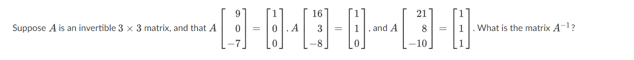 Solved Suppose A is an invertible 3×3 matrix, and that | Chegg.com
