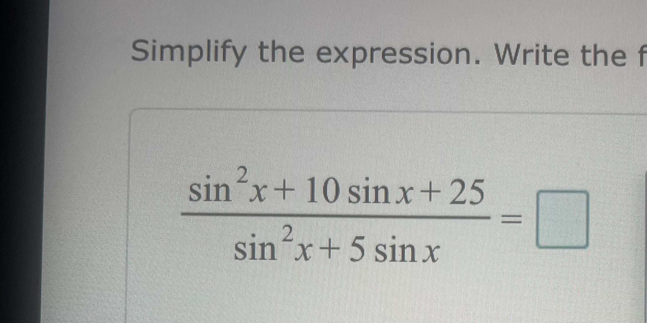 Solved Simplify the expression. Write the | Chegg.com