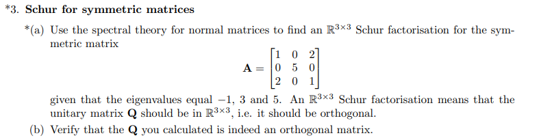 Solved *3. Schur for symmetric matrices *(a) Use the | Chegg.com