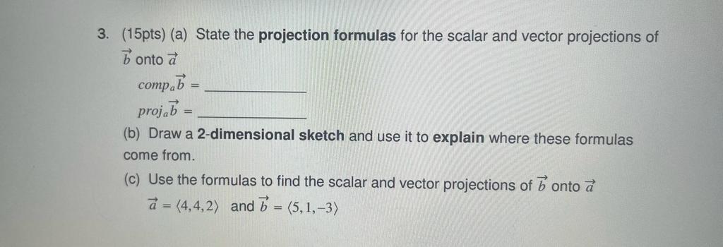 Solved 3 15pts A State The Projection Formulas For The