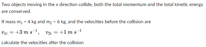 Solved Two objects moving in the x direction collide, both | Chegg.com