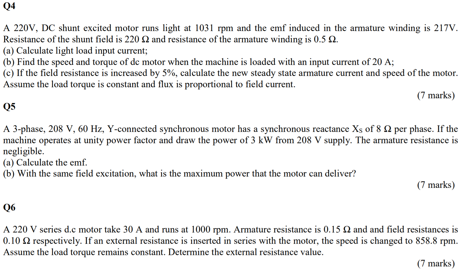 Solved Q4 A 220V, DC shunt excited motor runs light at 1031 | Chegg.com