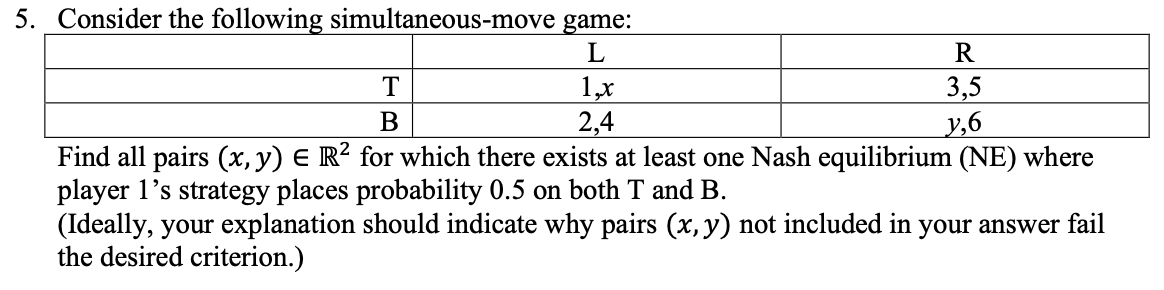 Solved Consider the following simultaneous-move game:Find | Chegg.com