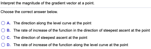 Solved Interpret the magnitude of the gradient vector at a | Chegg.com