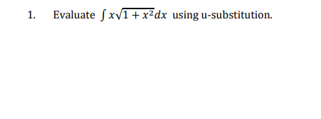 Solved Evaluate ∫x1+x2dx using u-substitution. | Chegg.com