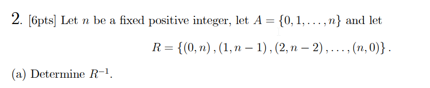 Solved 2. [6pts] Let n be a fixed positive integer, let A = | Chegg.com