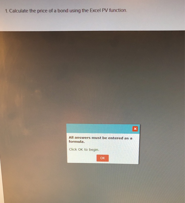 Solved 1. Calculate the price of a bond using the Excel PV | Chegg.com
