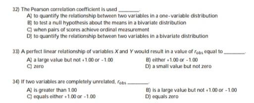 Solved 32) The Pearson correlation coefficient is used A) to | Chegg.com