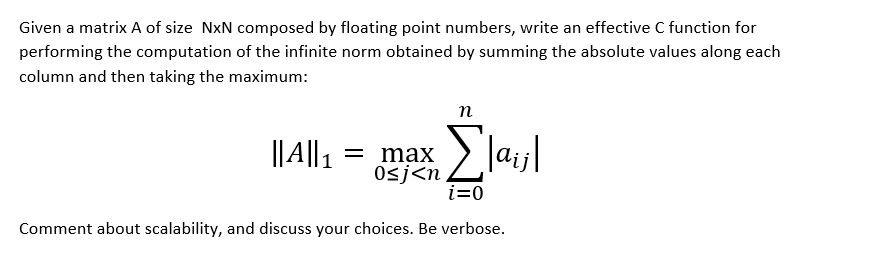 Solved Given a matrix A of size NxN composed by floating | Chegg.com