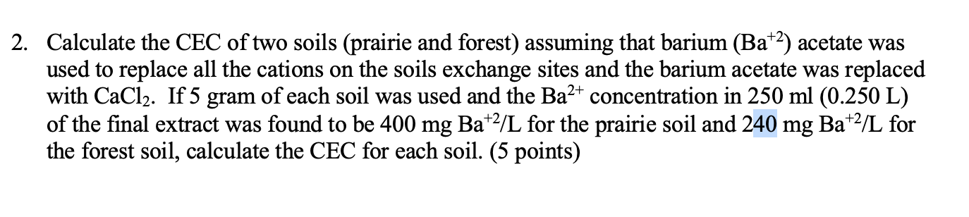 Solved 2. Calculate the CEC of two soils (prairie and | Chegg.com