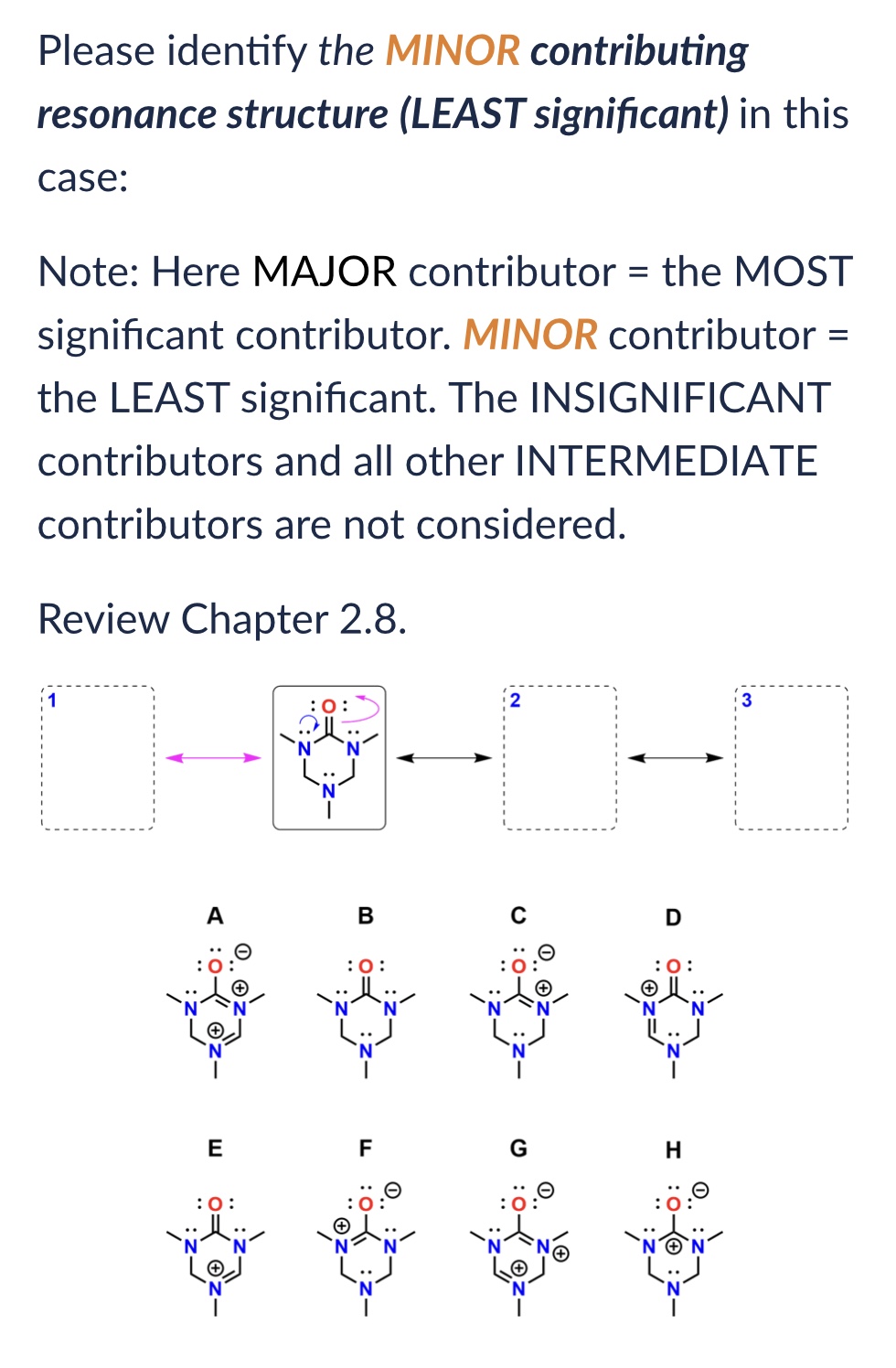 Solved Please identify the MINOR contributing resonance | Chegg.com