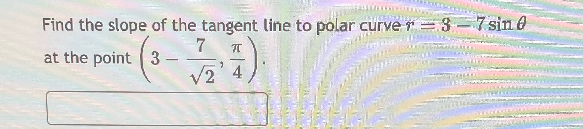 Solved Find the slope of the tangent line to polar curve | Chegg.com