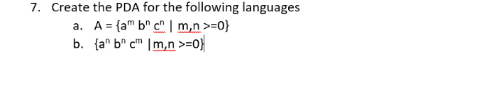 Solved 7. Create the PDA for the following languages a. | Chegg.com