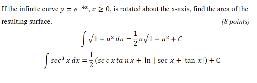 Solved If the infinite curve y=e−4x,x≥0, is rotated about | Chegg.com
