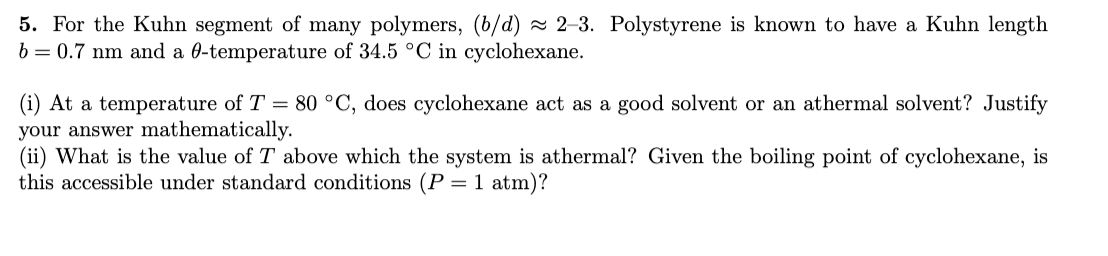Solved 5. For the Kuhn segment of many polymers, (b/d)≈2−3. | Chegg.com