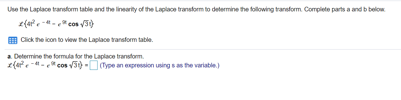 Solved Use the Laplace transform table and the linearity of | Chegg.com