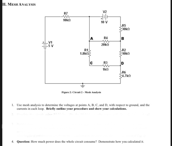 Solved II. MESH ANALYSIS V2 R7 10 V R5 R4 V1 R1 1.8k R2 R3 | Chegg.com