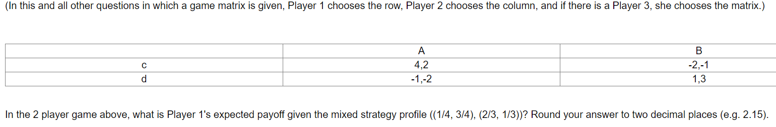 Solved (In this and all other questions in which a game | Chegg.com