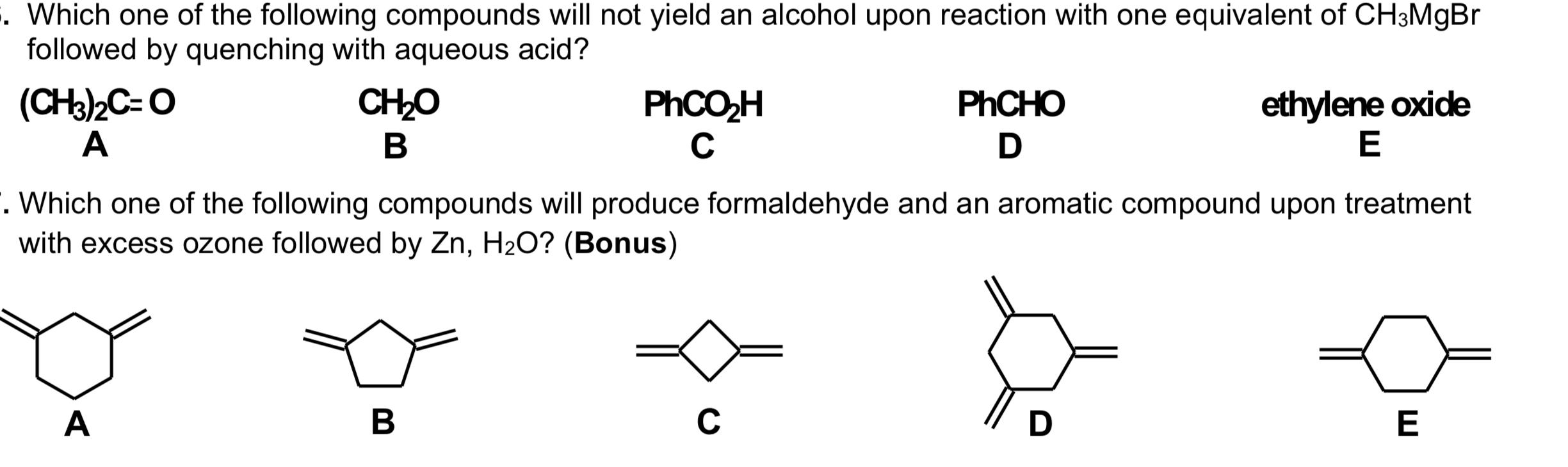 Solved · Which one of the following compounds will not yield | Chegg.com