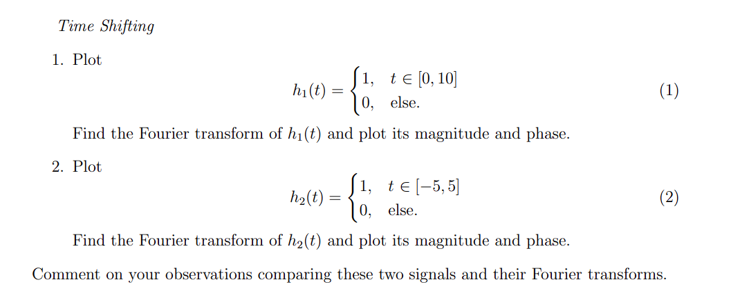 Solved Time Shifting 1. Plot h1(t)={1,0,t∈[0,10] else. Find | Chegg.com