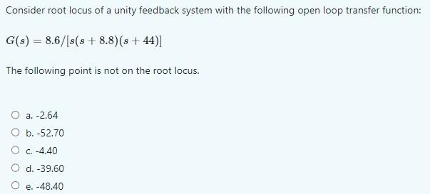 Solved Consider root locus of a unity feedback system with | Chegg.com