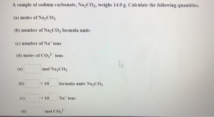 Solved A sample of sodium carbonate, Na2CO3, weighs 14.0 g. | Chegg.com