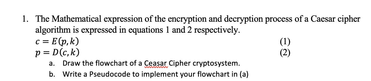 Solved = 1. The Mathematical expression of the encryption | Chegg.com