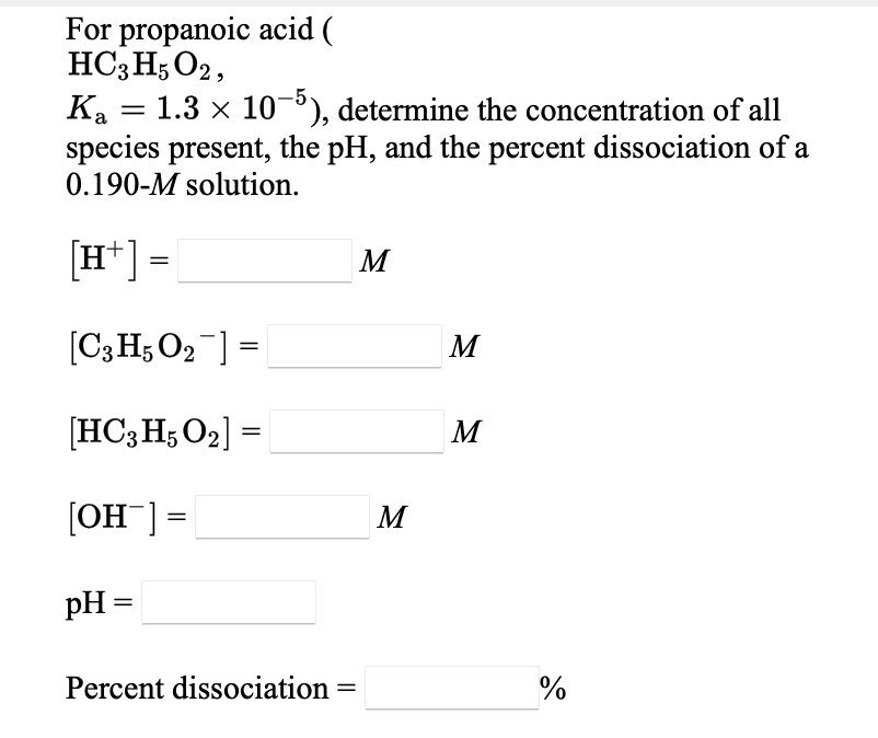 Solved For propanoic acid ( HC3H5O2, Ka = 1.3 x 10-5), | Chegg.com